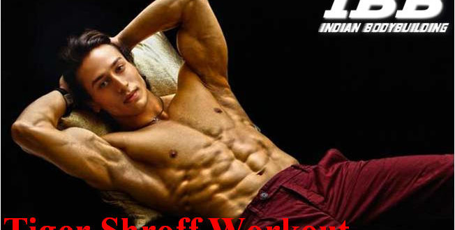 Tiger Shroff Body and Workout Plan