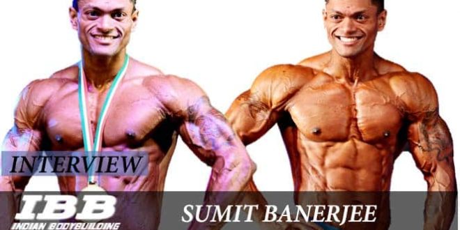Getting Up, Close And Personal With Sumit Banerjee - IBBF Mr India 2017 ...